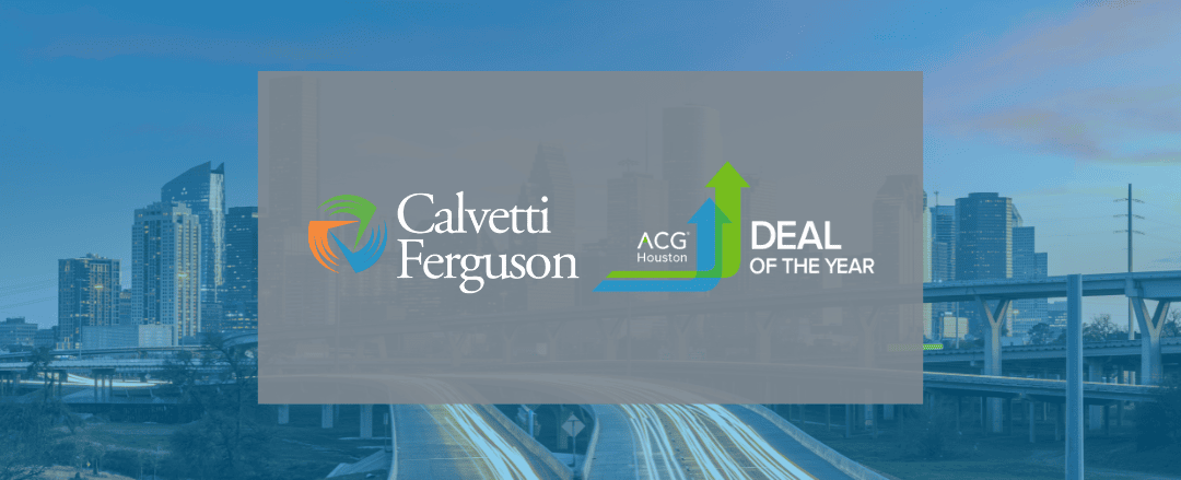 Calvetti Ferguson's Commitment to Middle Market Growth Through ACG ...